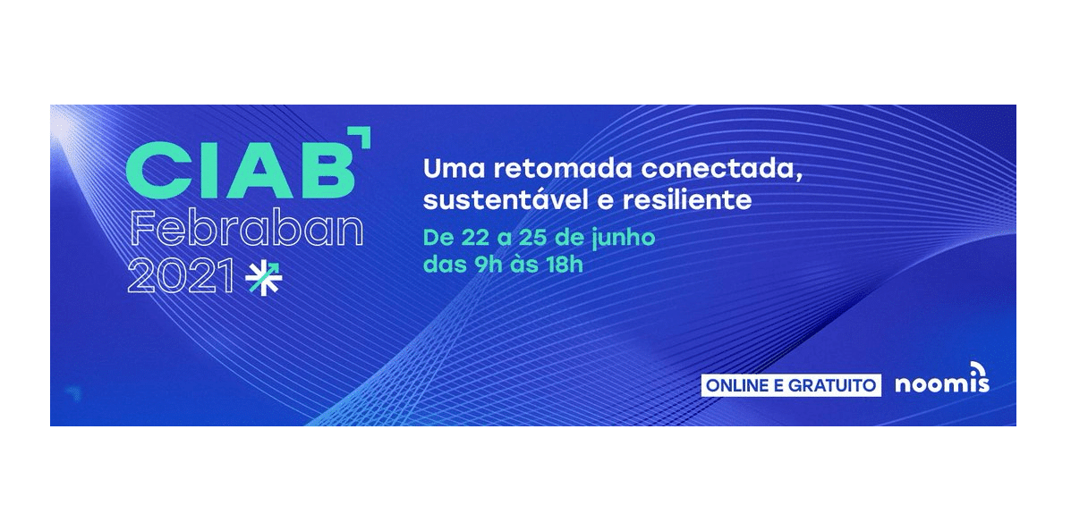 CIAB FEBRABAN 2021 - Acontece em Junho e terá acesso aberto e gratuito ...