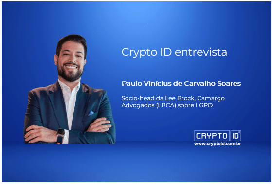 Entrevistamos Paulo Vinícius de Carvalho Soares – Sócio-head da Lee Brock, Camargo Advogados ...