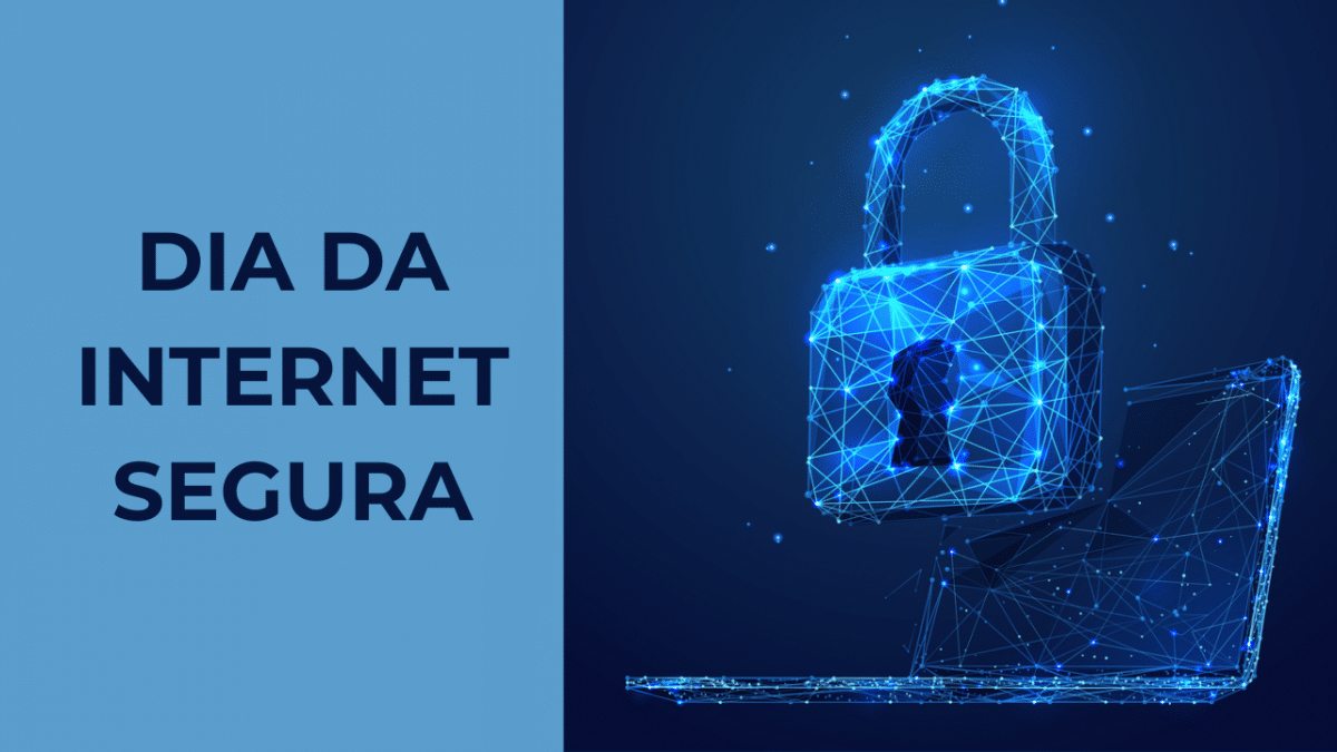 Dia da Internet Segura - 11/02